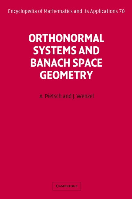Encyclopedia of Mathematics and Its Appl Orthonormal Systems and Banach ...