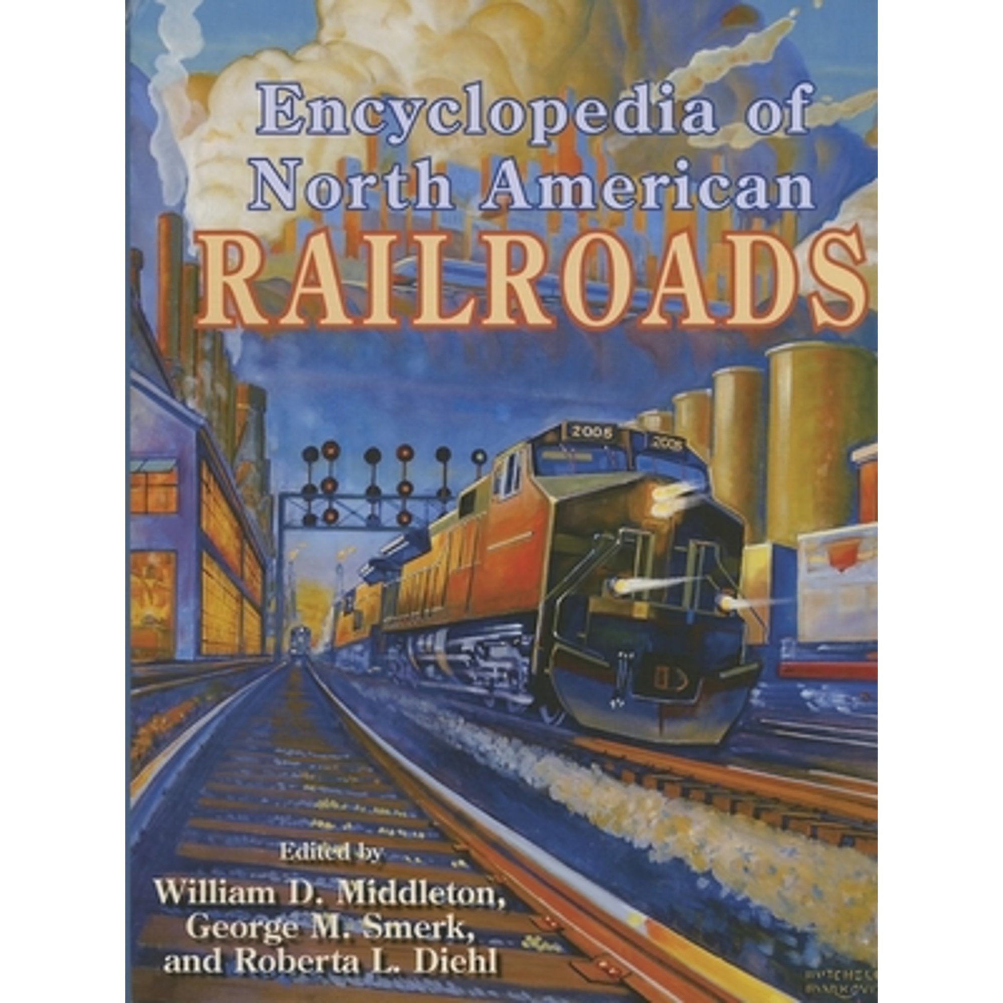Pre-Owned Encyclopedia of North American Railroads (Hardcover ...