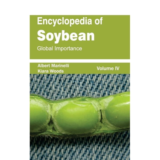 Encyclopedia of Soybean: Volume 04 (Global Importance), (Hardcover ...