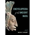 Encyclopedia of the Ancient Maya, (Hardcover) - Walmart.com