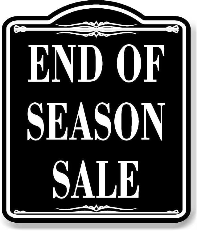 End Of Season Sale BLACK Aluminum Composite Sign, 15"x18" - Walmart.com