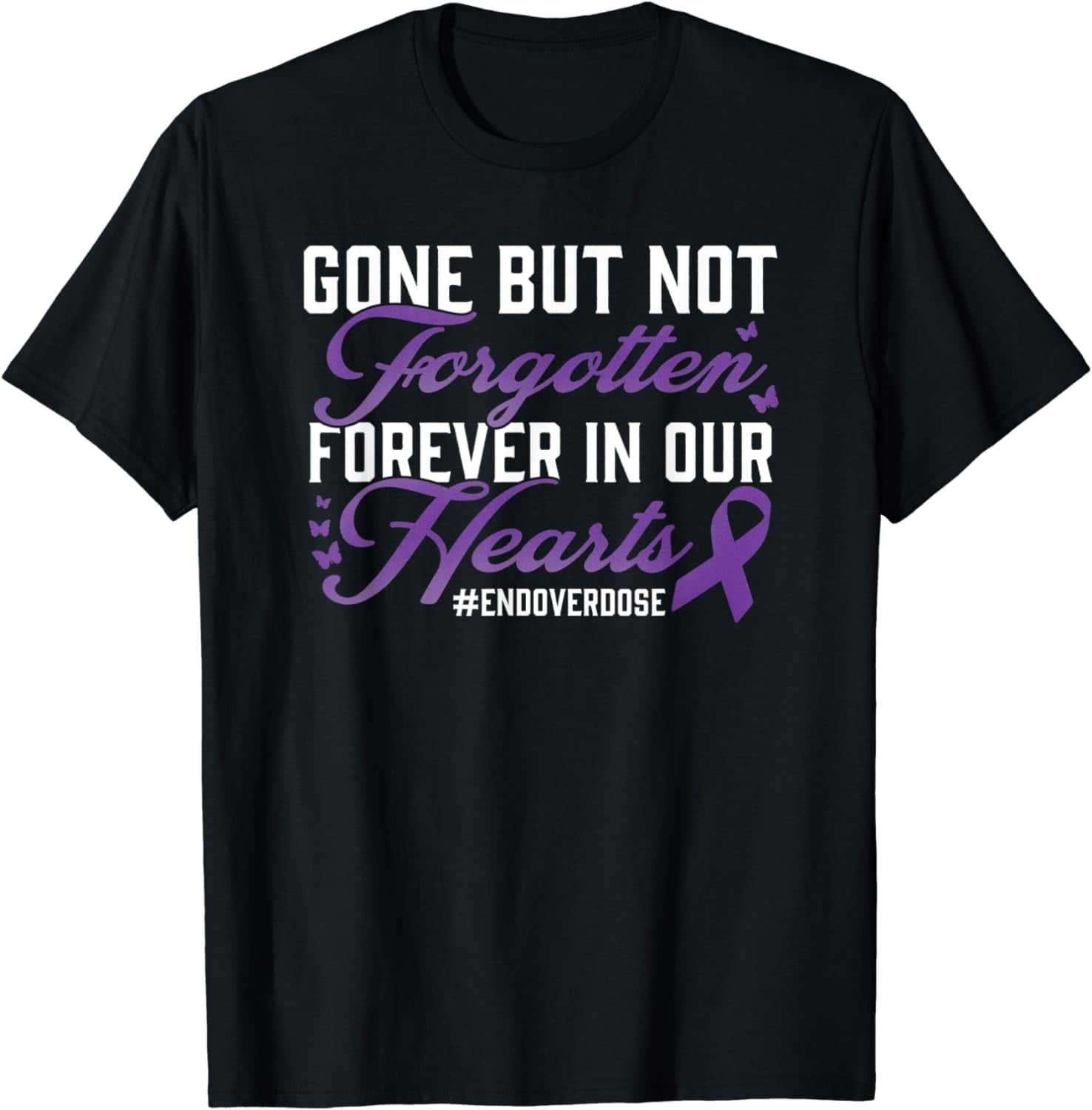 End Overdose Loved One Memorial Remembrance T-Shirt - Walmart.com