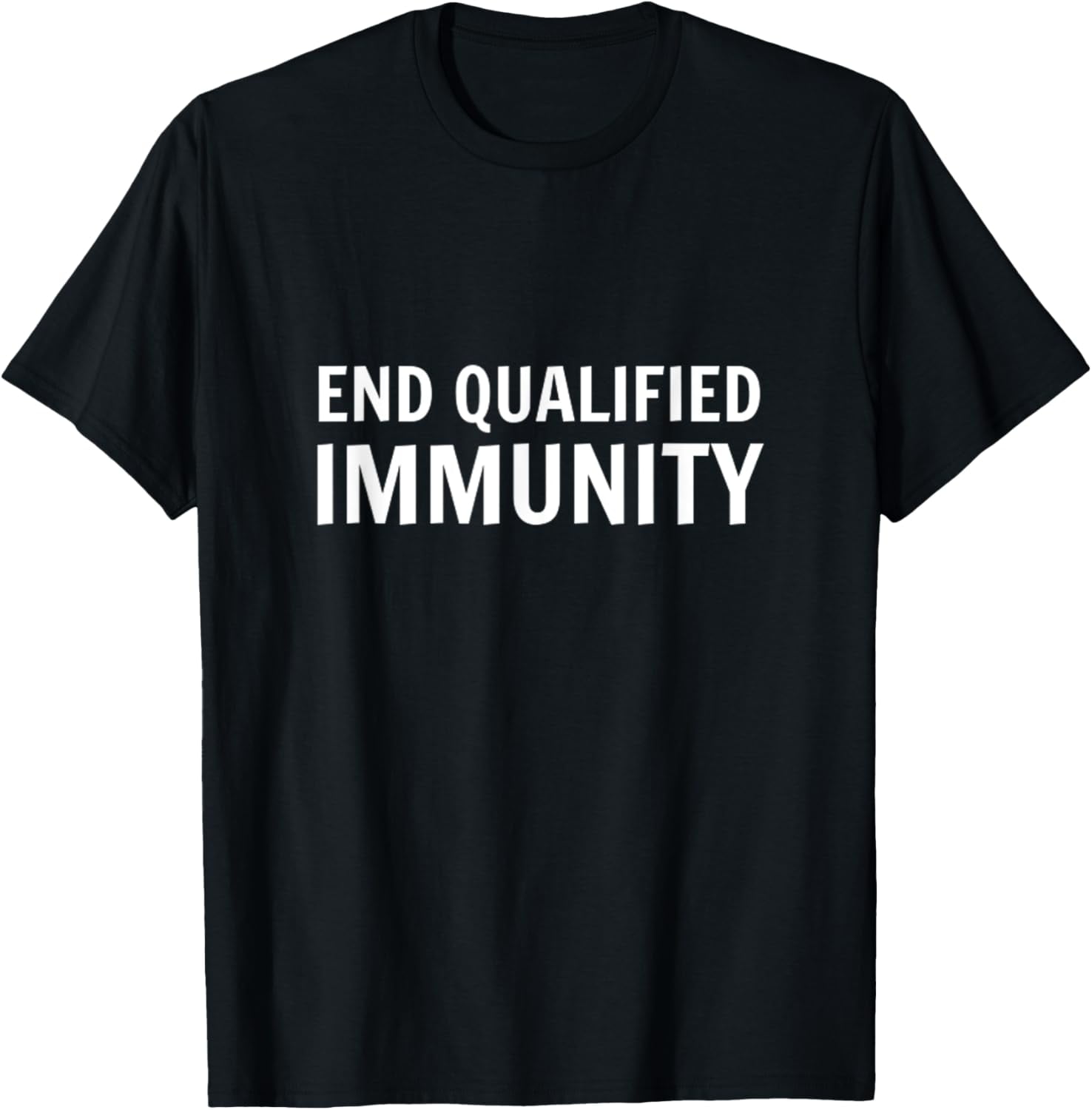 End Qualified Immunity Police Reform Social Justice Equality T-Shirt ...