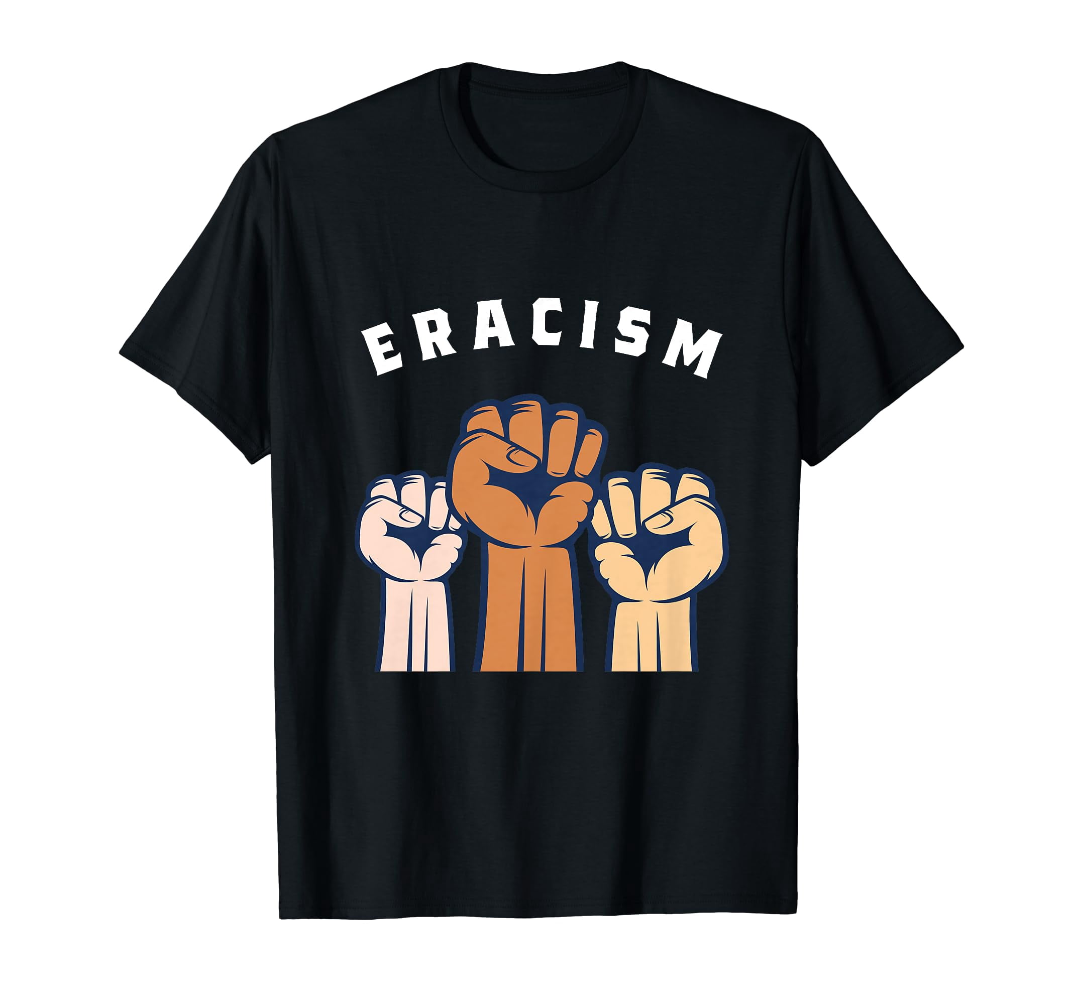 End Racism Anti-Racism Eracism T-Shirt - Walmart.com