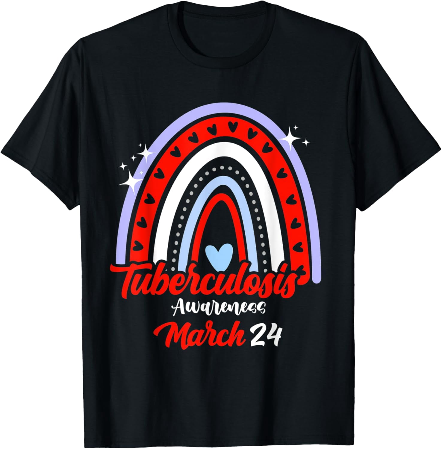 End TB Rainbow World Tuberculosis TB Awareness Day Mom Dad T-Shirt ...