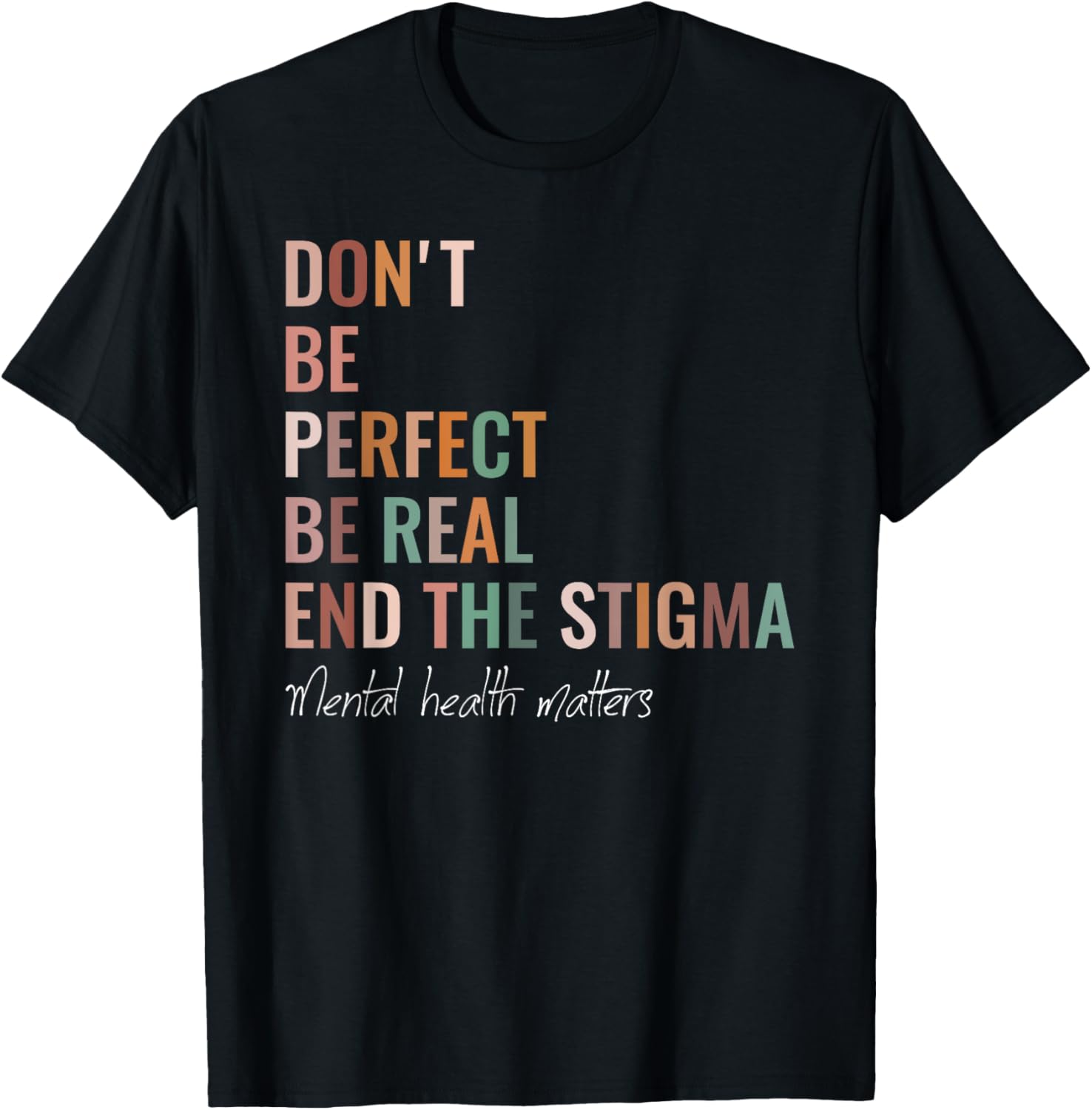 End The Stigma Mental Health Awareness Mental Health Matters T-Shirt ...