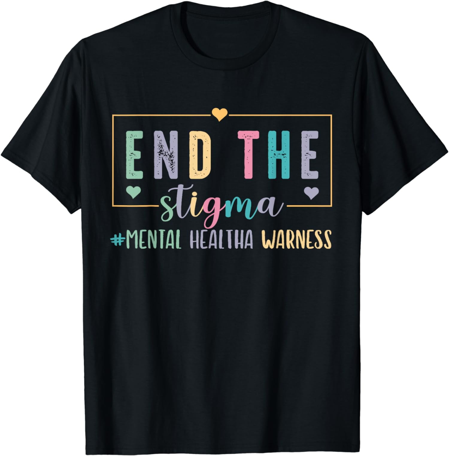 End The Stigma Mental Health Is warness T-Shirt - Walmart.com