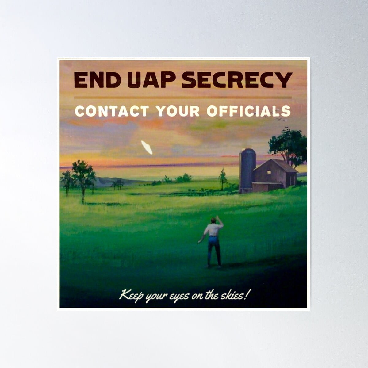 End Uap Secrecy - Contact Your Officials - Retro 'Farm' Variant Poster ...