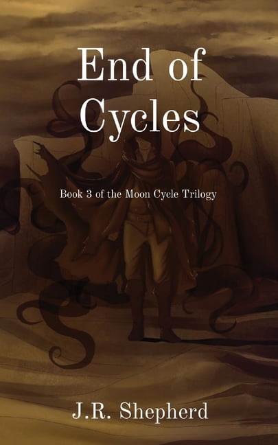 End of Cycles: Book 3 of the Moon Cycle Trilogy, (Paperback) - Walmart.com