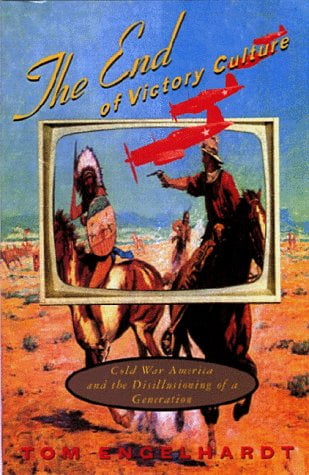 Pre-Owned The End of Victory Culture: Cold War America and the ...