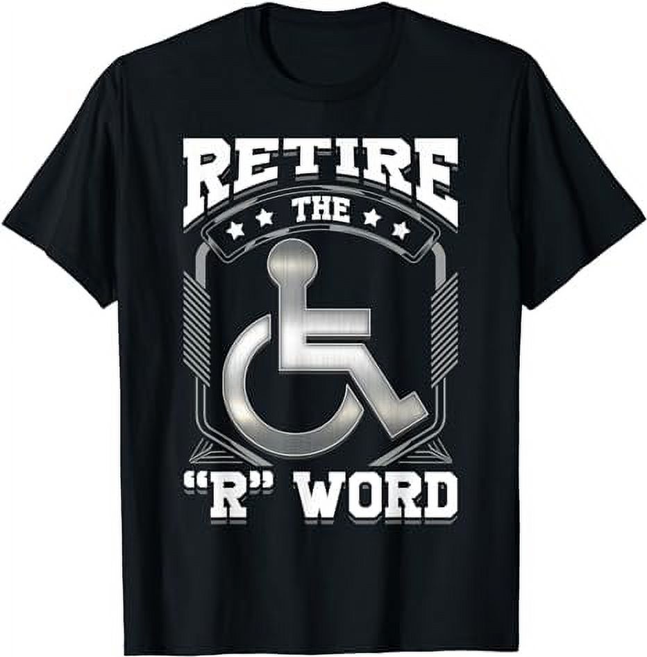 End the R Word Wheelchair Disabled Disability Awareness SPED T-Shirt ...