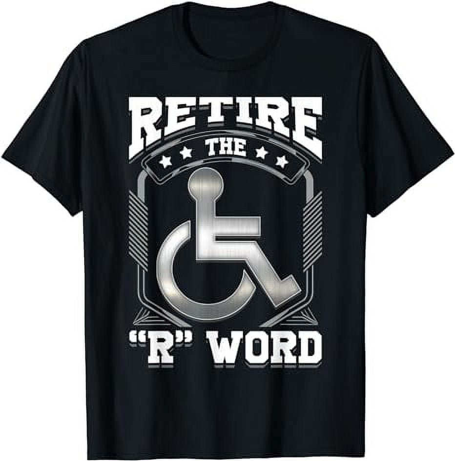 End the R Word Wheelchair Disabled Disability Awareness SPED T-Shirt ...