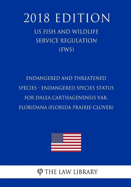 Endangered and Threatened Species - Endangered Species Status for Dalea ...