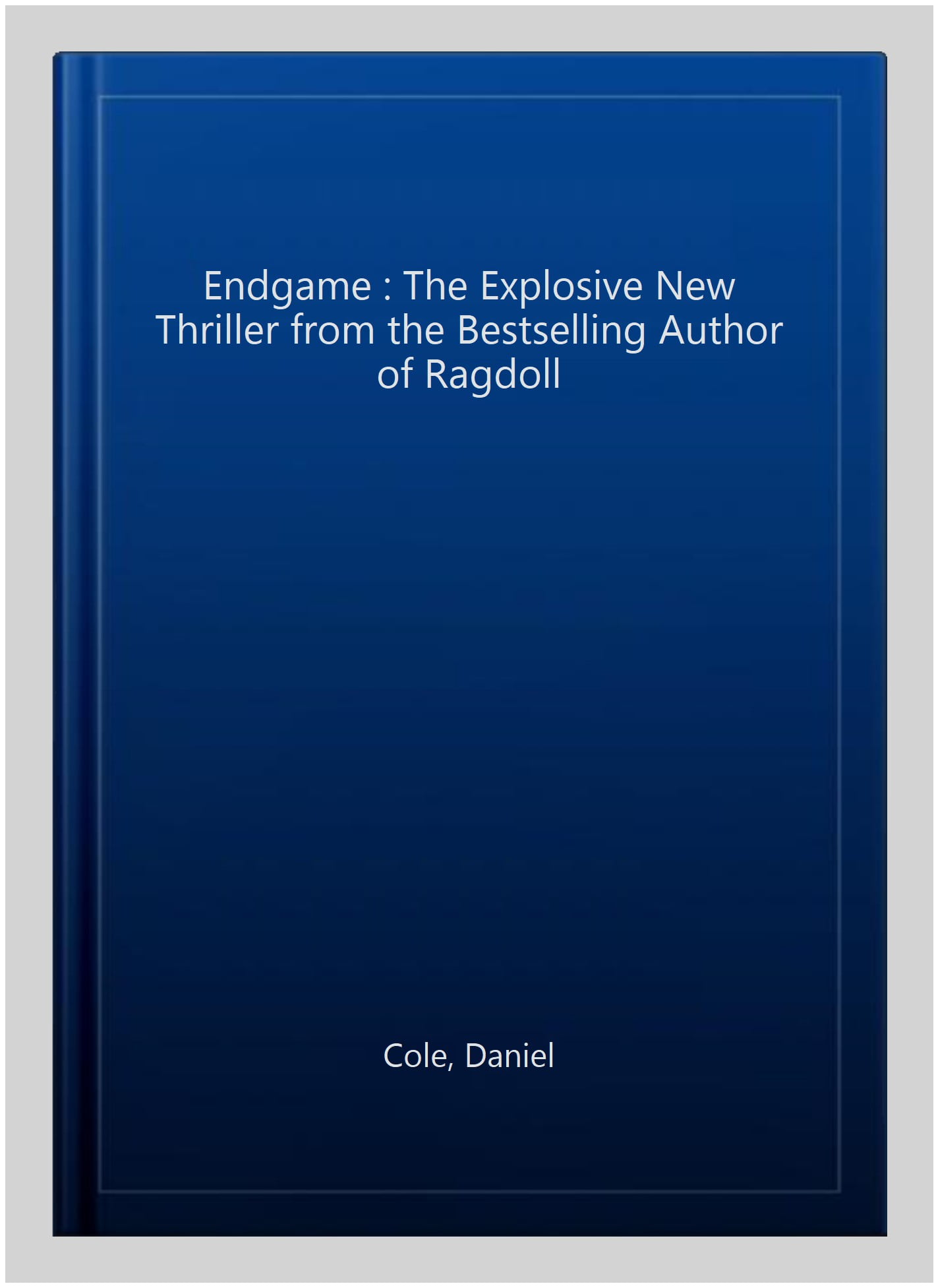Endgame : The Explosive New Thriller from the Bestselling Author of ...