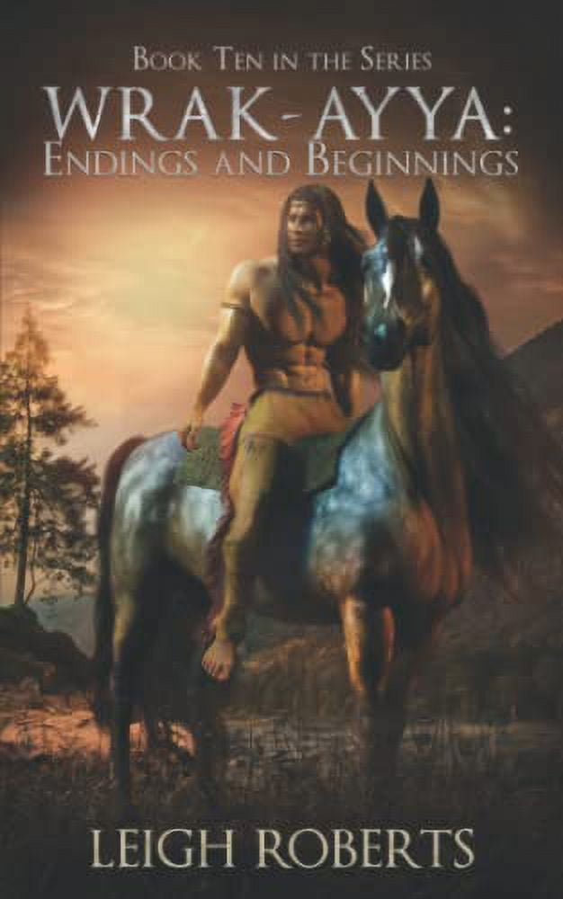 Pre-Owned Endings and Beginnings: Wrak-Ayya: The Age of Shadows Book 10 (The Etera Chronicles ...