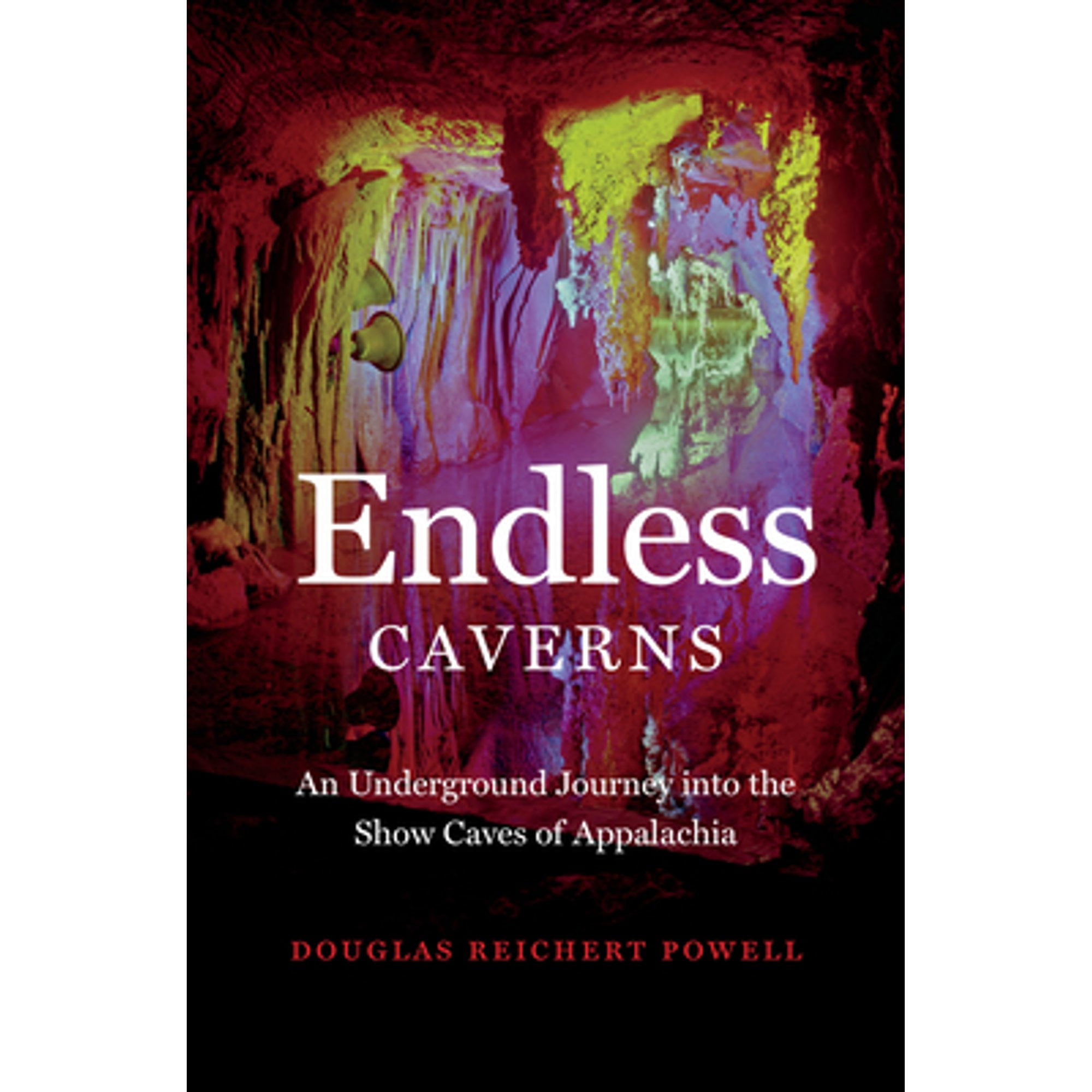 Pre-Owned Endless Caverns : An Underground Journey into the Show Caves ...