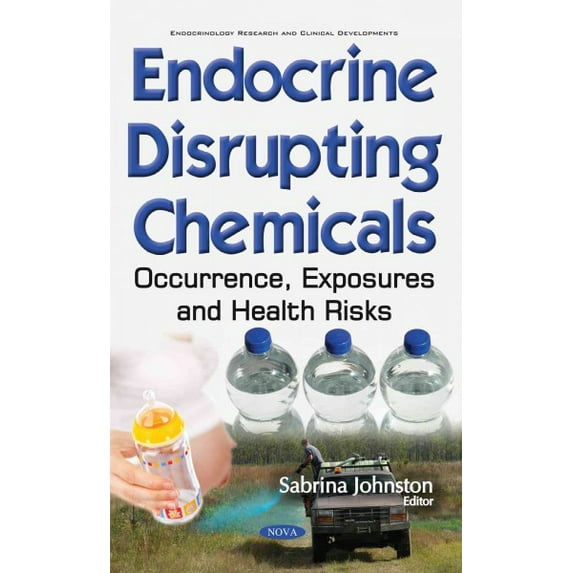Endocrine Disrupting Chemicals : Occurrence, Exposures and Health Risks ...