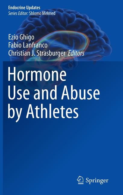 Endocrine Updates: Hormone Use and Abuse by Athletes (Hardcover ...
