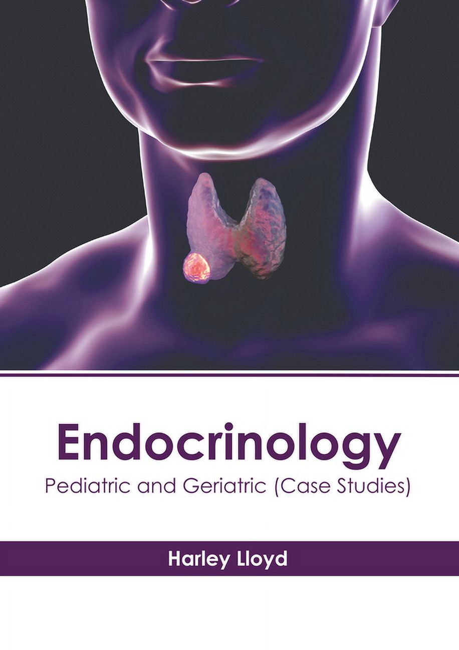 Endocrinology: Pediatric and Geriatric (Case Studies), (Hardcover ...