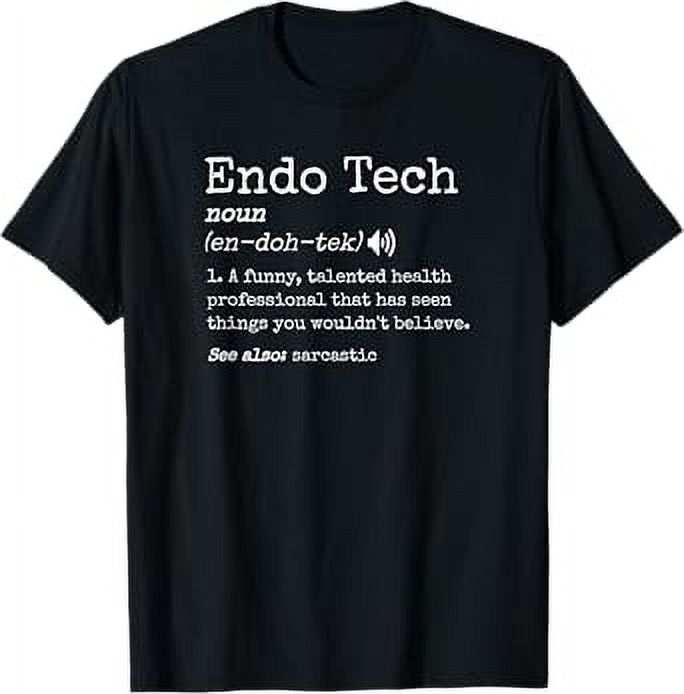 Endoscopy Tech Sarcastic Definition Colonoscopy Endo Nurse T-Shirt ...
