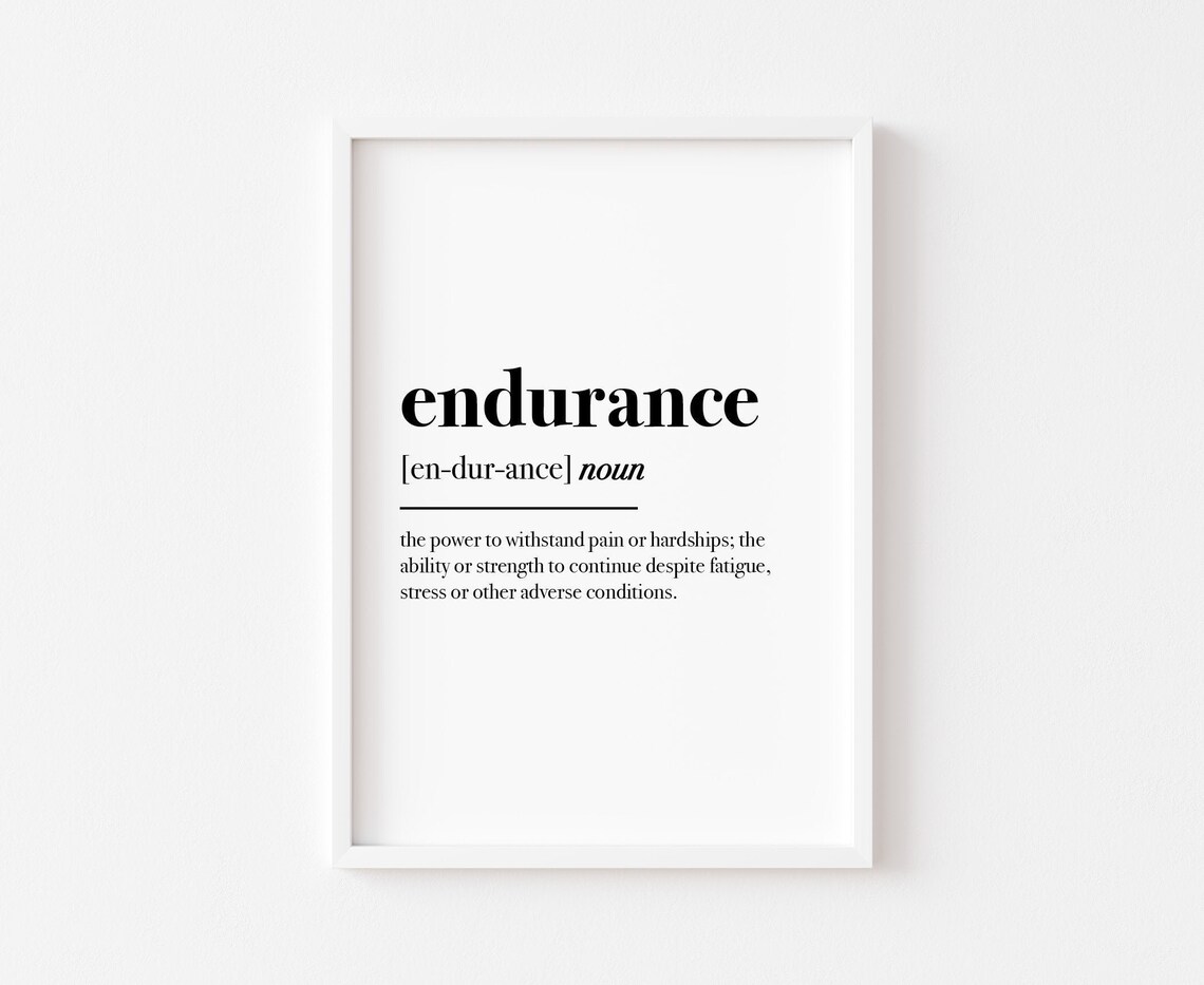 Endurance Definition, Bedroom Posters, Home Poster, Bedroom Poster ...