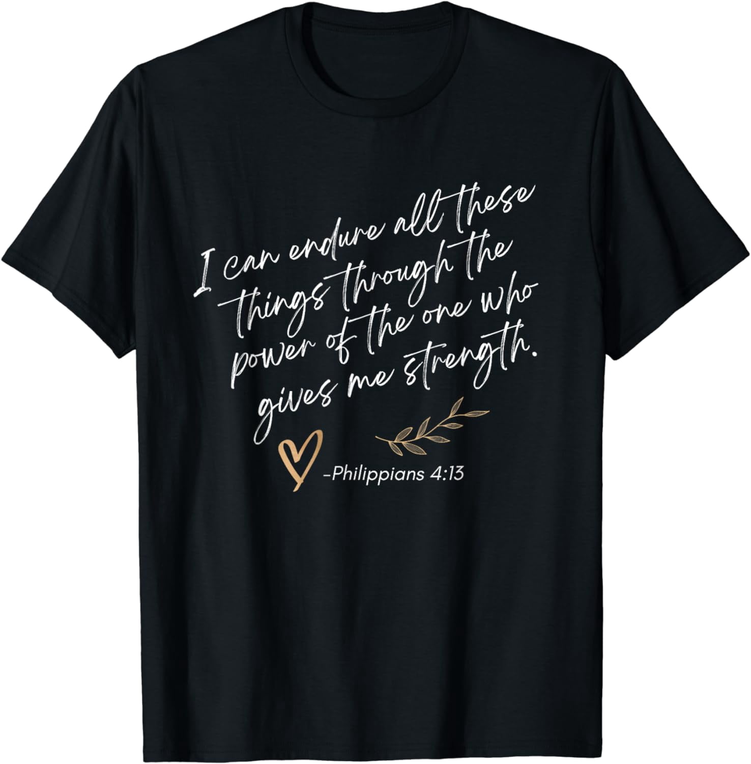 Endure All These Things Through Christ Philippians Bible T-Shirt ...
