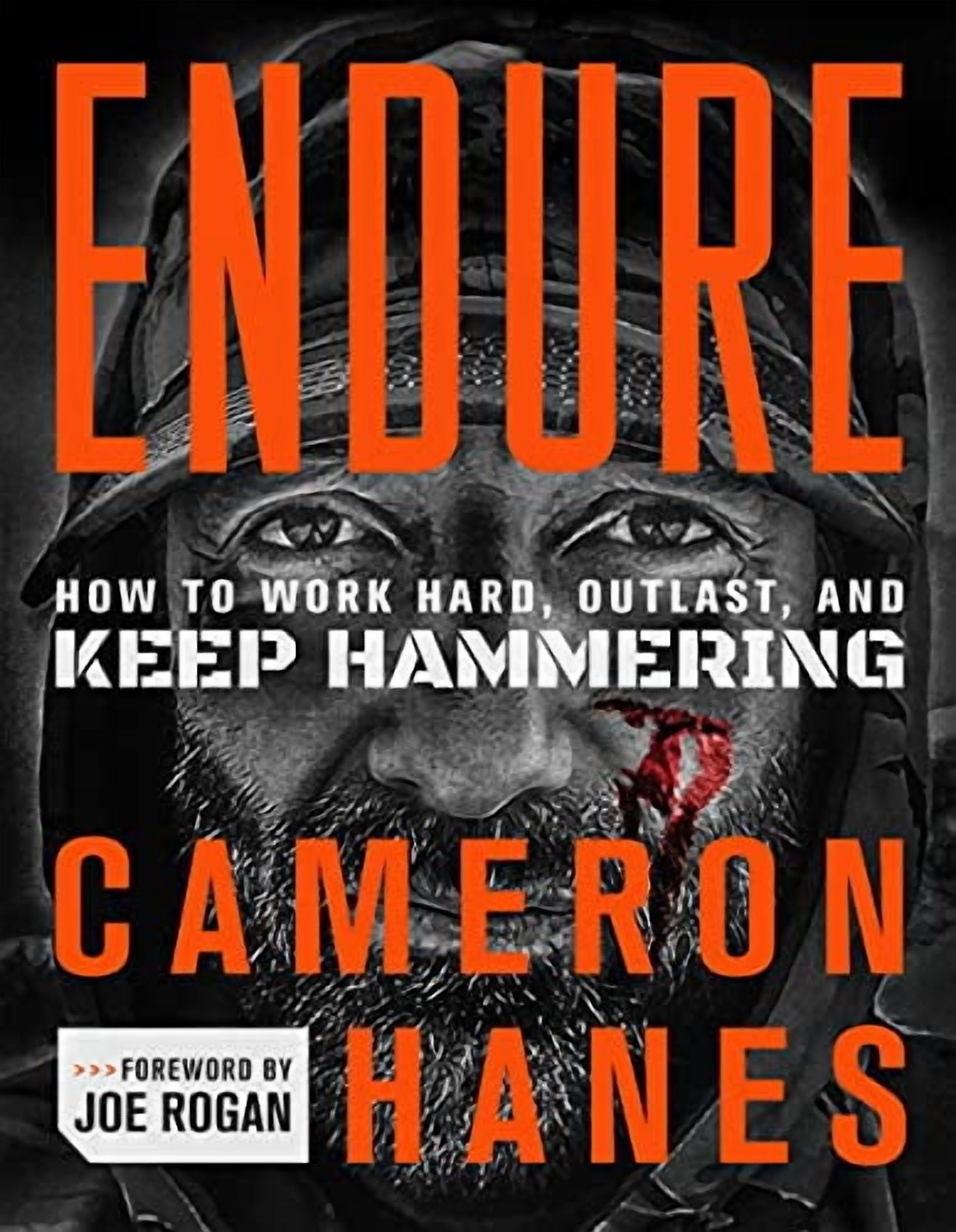 Endure: How to Work Hard, Outlast, and Keep Hammering - Walmart.com