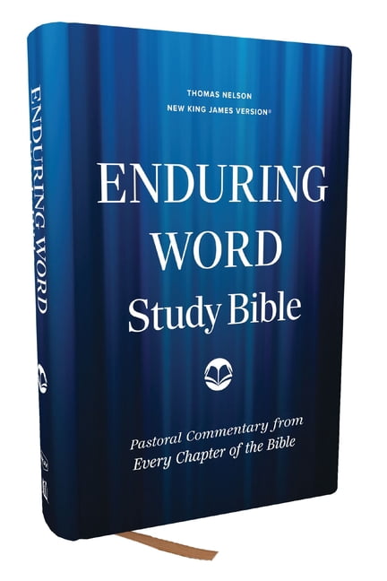 Enduring Word Study Bible: Pastoral Commentary from Every Chapter of ...