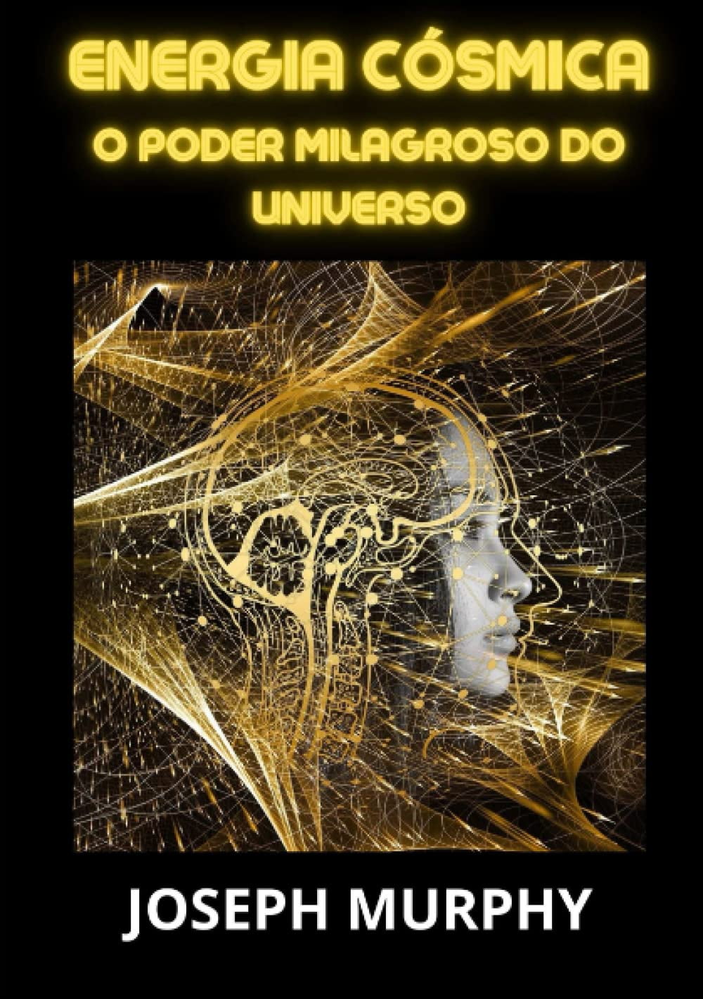 Energia cósmica: O Poder Milagroso do Universo David De Angelis,Joseph Murphy (Paperback ...