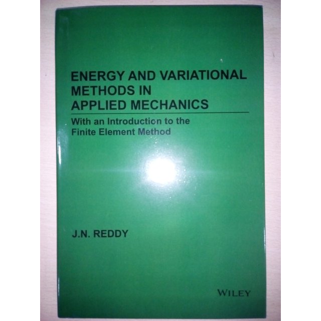 Energy And Variational Methods In Applied Mechanics With An ...
