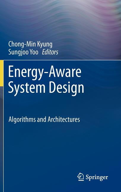 Energy-Aware System Design: Algorithms and Architectures (Hardcover) - Walmart.com