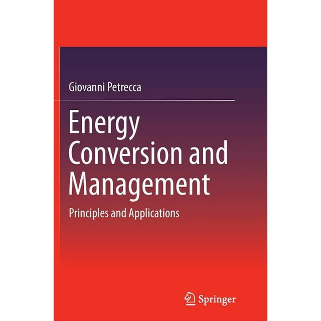 Energy Conversion and Management: Principles and Applications ...