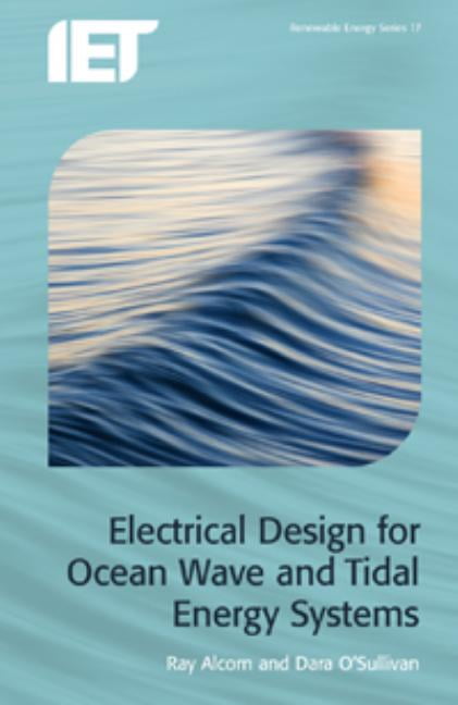 Energy Engineering Electrical Design for Ocean Wave and Tidal Energy Systems, (Hardcover ...