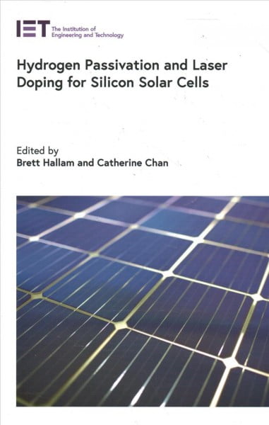 Pre-Owned Energy Engineering: Hydrogen Passivation and Laser Doping for ...