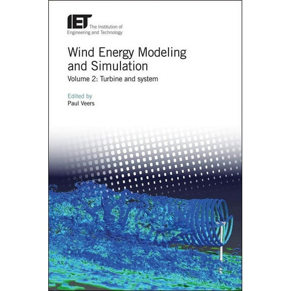 Energy Engineering: Wind Energy Modeling and Simulation: Turbine and ...