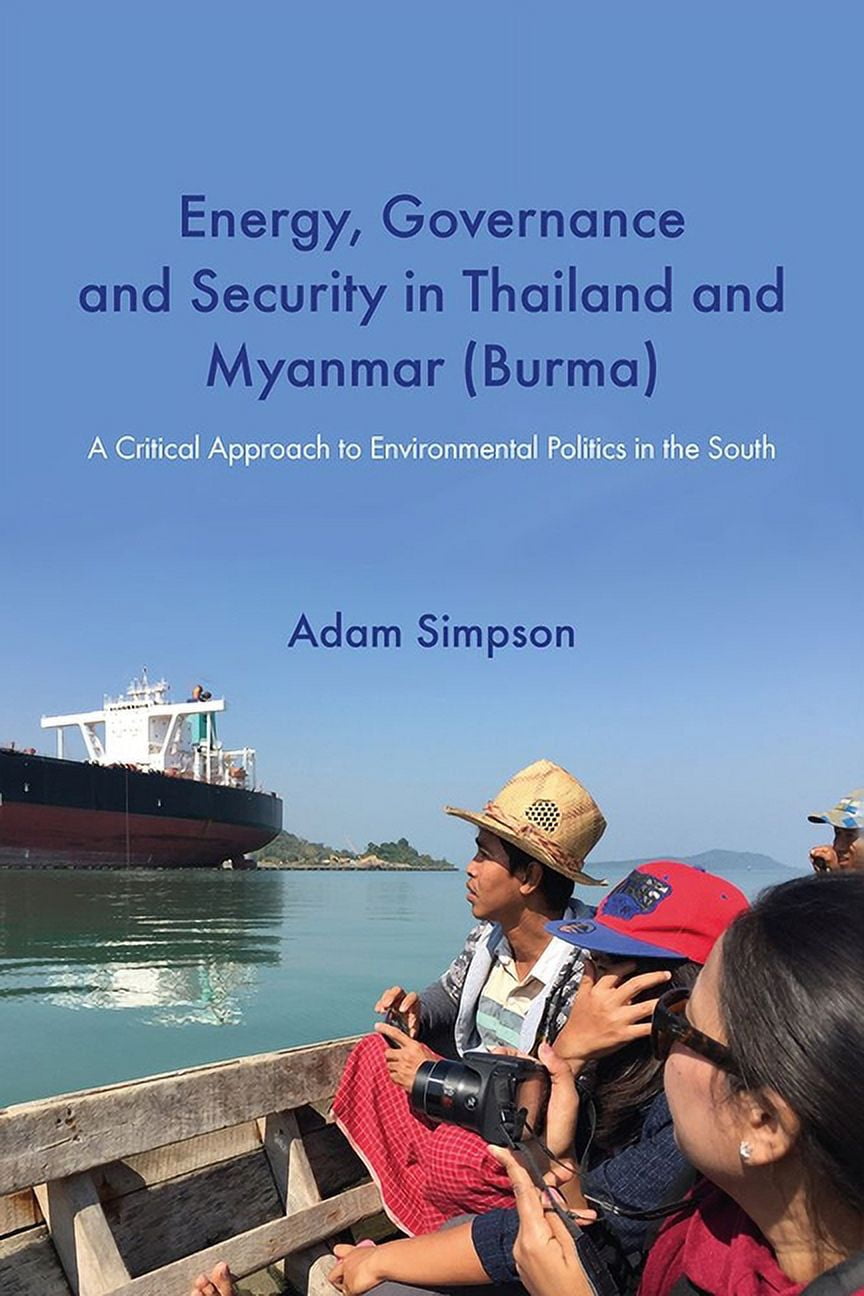 Energy, Governance and Security in Thailand and Myanmar (Burma) : A ...