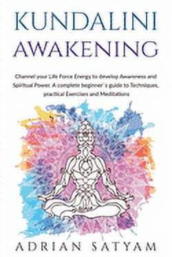 Energy Healing: Kundalini Awakening: Channel your Life Force Energy to ...