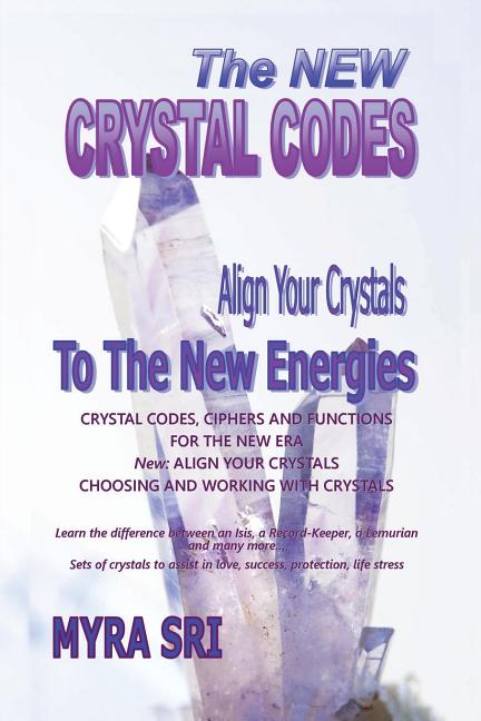 Energy Healing Secrets The New Crystal Codes - Align Your Crystals to ...