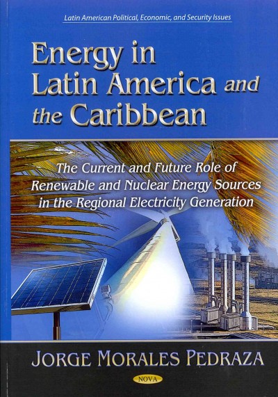 Energy in Latin America and the Caribbean : The Current and Future Role ...