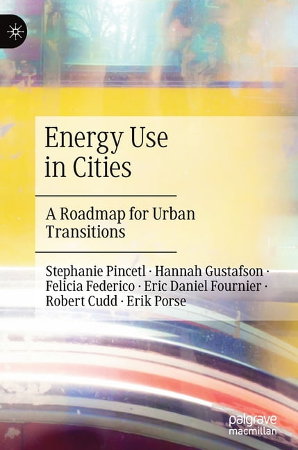 Energy Use in Cities: A Roadmap for Urban Transitions, (Hardcover ...