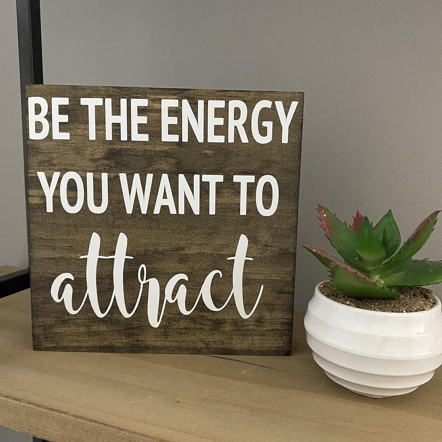 Be The Energy You Want To Attract - Desk Decor - Office Signs - Office ...
