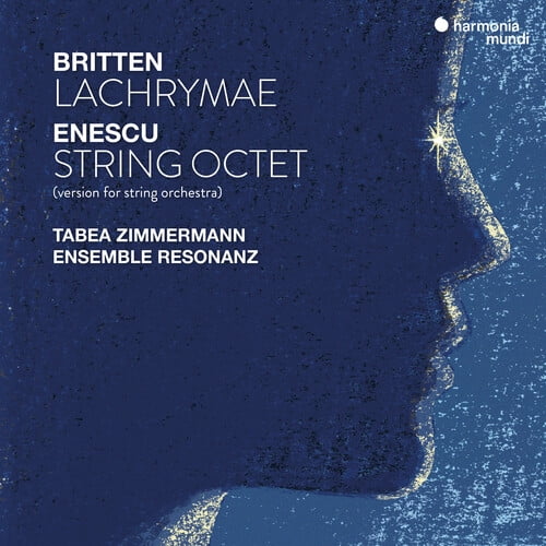 Tabea Zimmermann - Enescu: String Octet, Op. 7; Britten: Lachrymae, Op ...