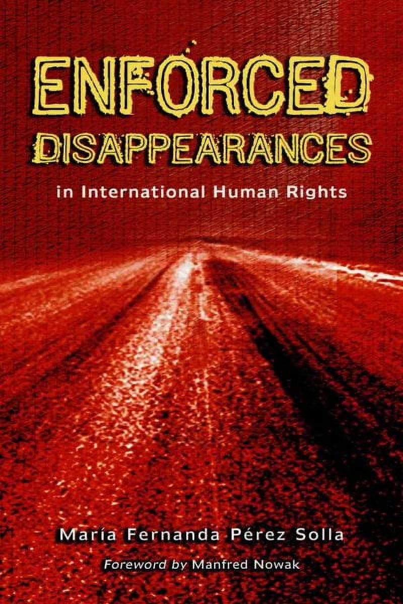 Enforced Disappearances in International Human Rights (Paperback) by María Fernanda Pérez Solla ...