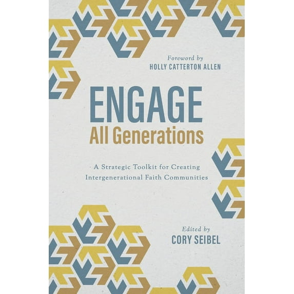 Engage All Generations: A Strategic Toolkit for Creating ...