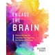 Engage the Brain : How to Design for Learning That Taps Into the Power ...