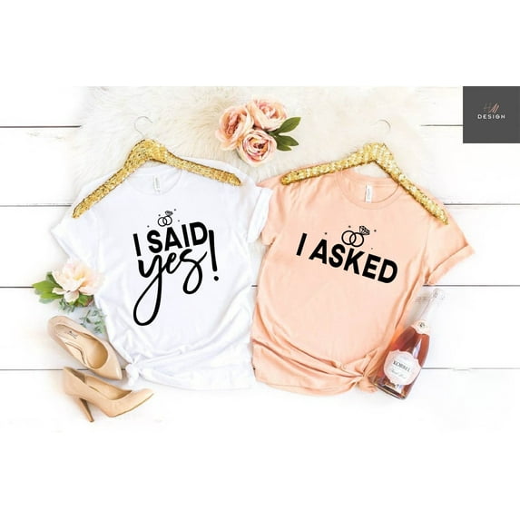Engagement Shirt,I Asked, I Said Yes Shirt, Engagement Proposal ...
