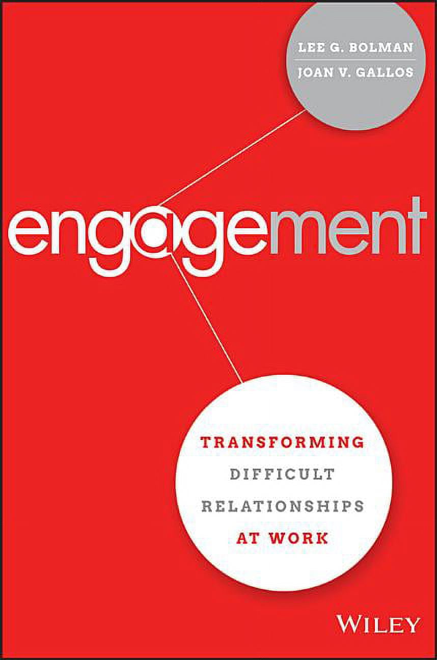 Engagement: Transforming Difficult Relationships at Work (Hardcover ...