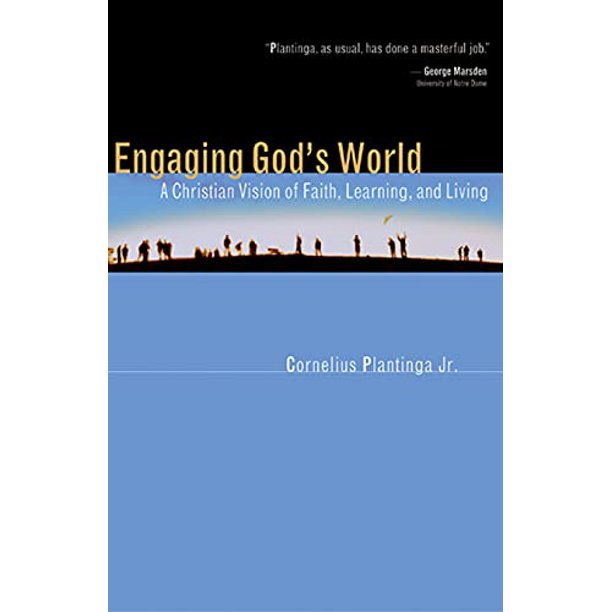 Pre-Owned Engaging God's World: A Christian Vision of Faith, Learning ...