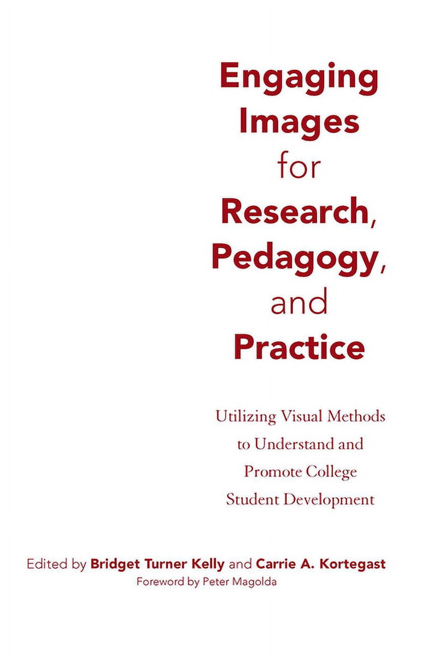 Engaging Images for Research, Pedagogy, and Practice: Utilizing Visual ...