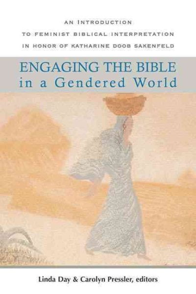 Engaging the Bible in a Gendered World: An Introduction to Feminist ...